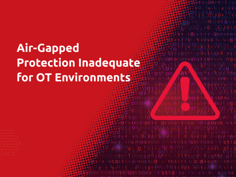 Air-Gapped Protection Inadequate for OT Environments | TXOne Networks