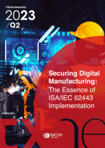 Securing Digital Manufacturing: The Essence of ISA/IEC 62443 Implementation | TXOne Networks
