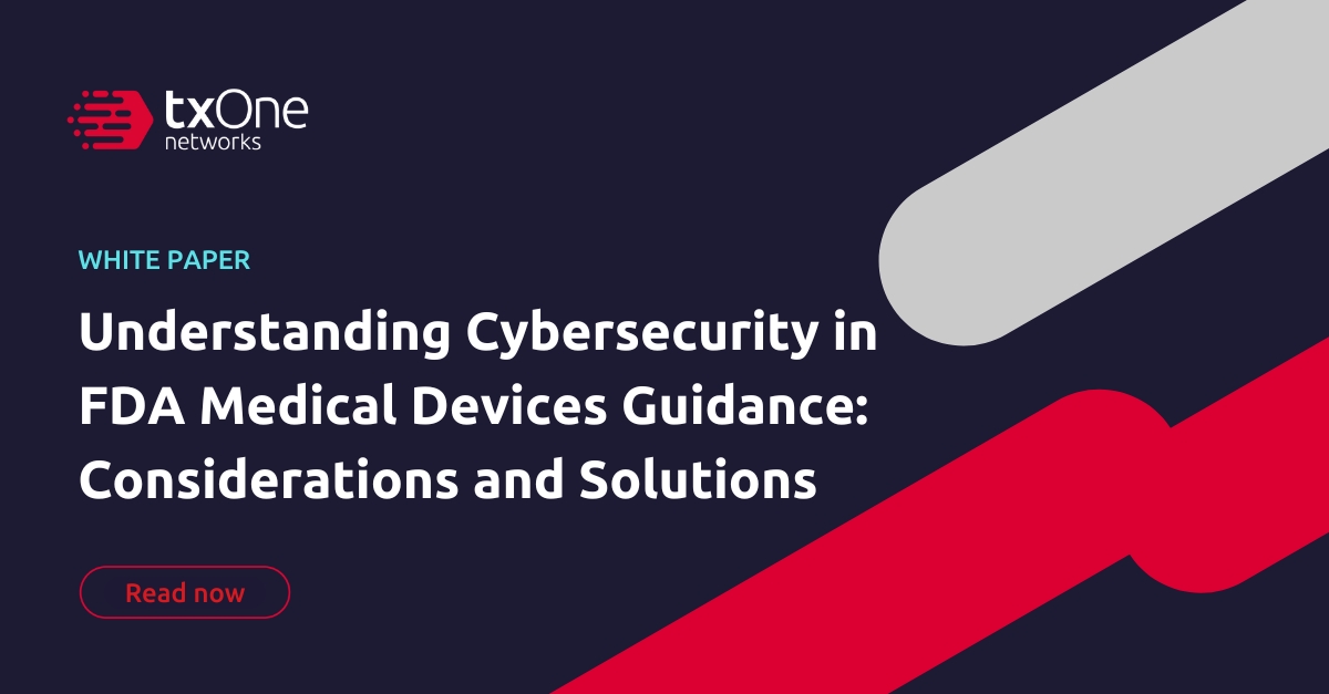 Understanding Cybersecurity in FDA Medical Devices Guidance ...