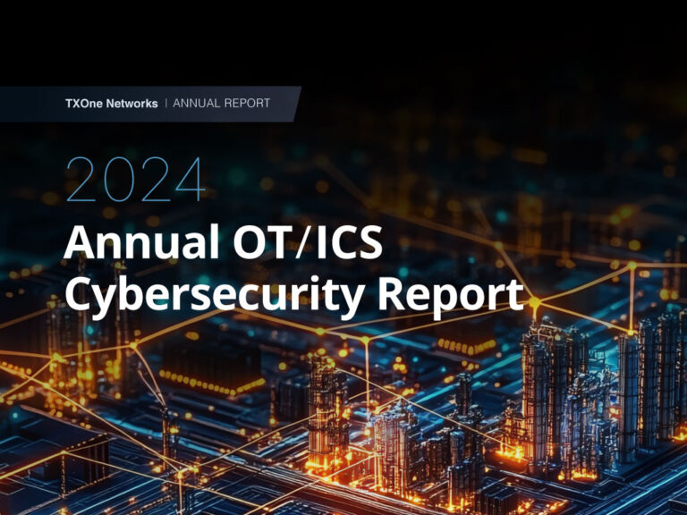Annual OT/ICS Cybersecurity Report 2024 | TXOne Networks