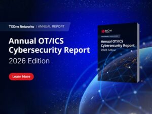 2026 Annual OT/ICS Cybersecurity Report | TXOne Networks